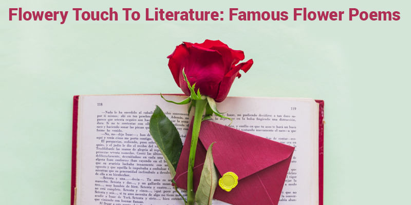 Flowery Touch To Literature, Famous Flower Poems